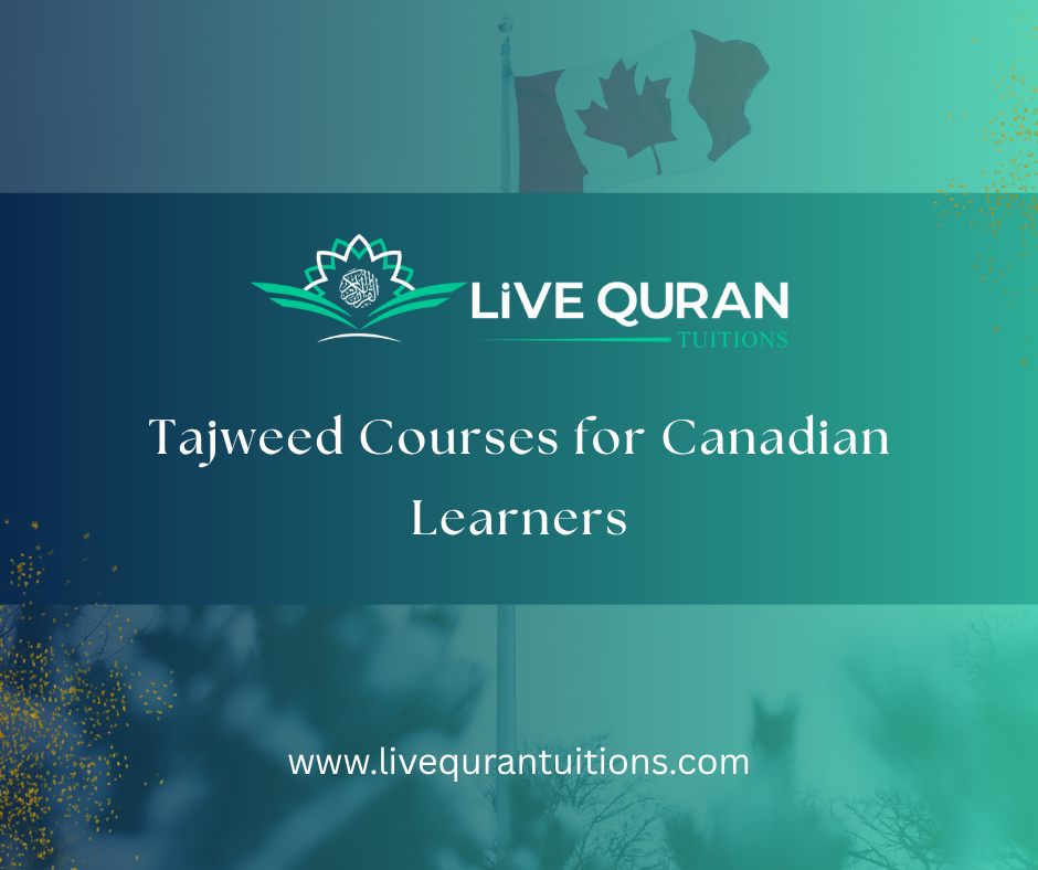 Tajweed Courses for Canadian Learners | Live Quran Tuitions